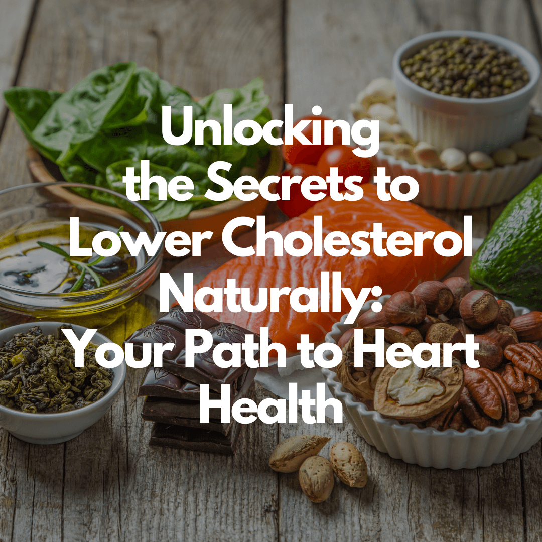 Lower Cholesterol Naturally: Effective and Safe Methods